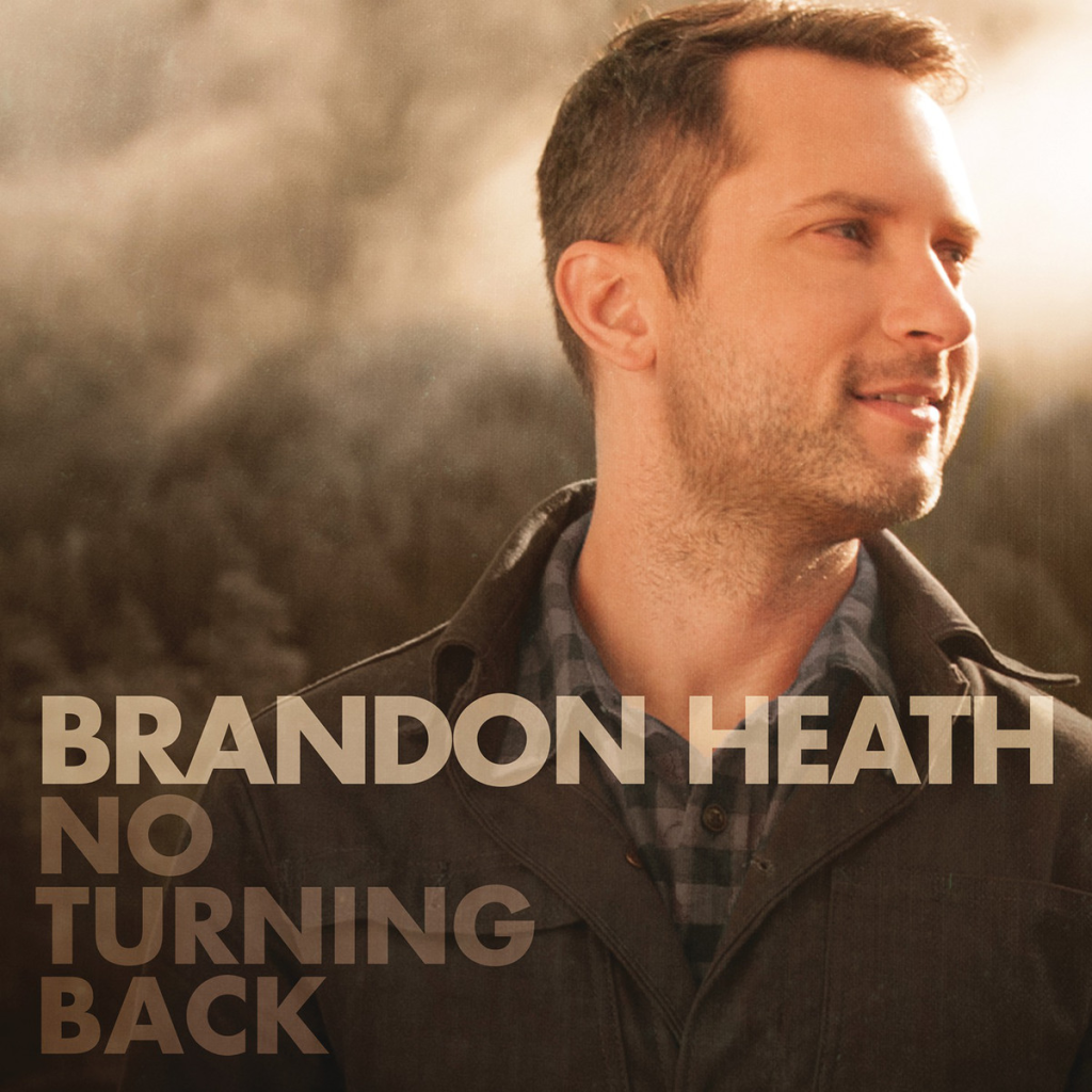 Brandon Heath, "No Turning Back" - Ganns Deen